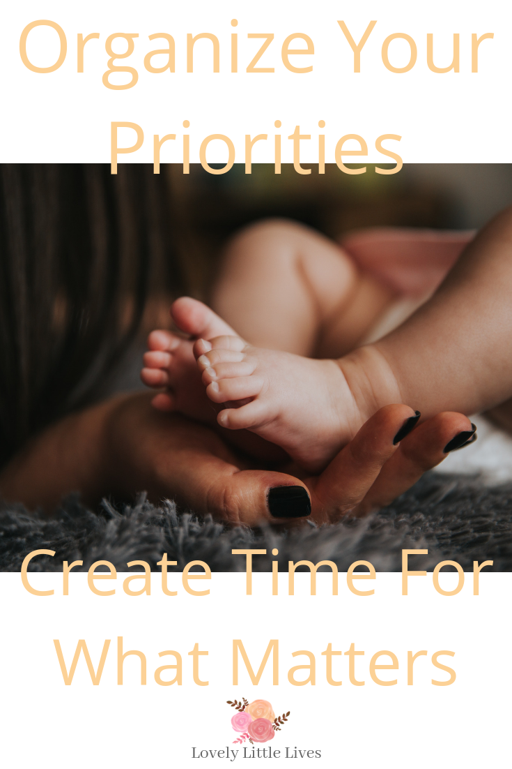 How to Make Time for Your Priorities as a Busy Mom - Lovely Little Lives